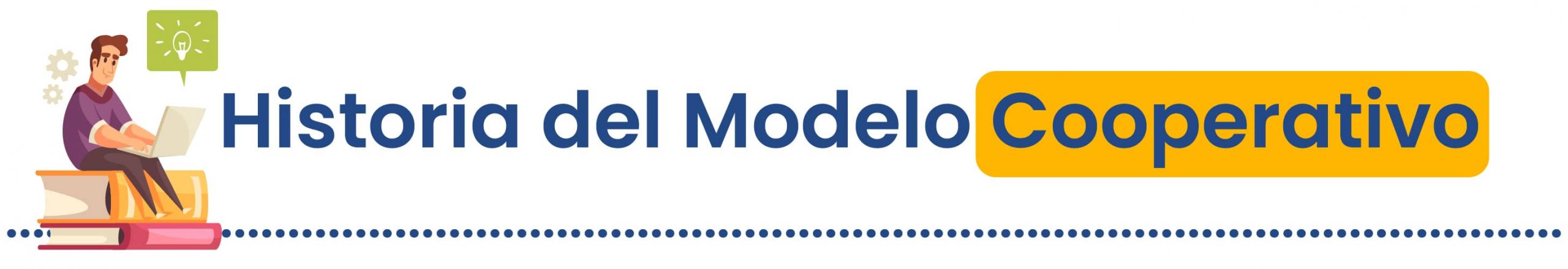 Historia del Modelo Cooperativo | Educación Cooperativa